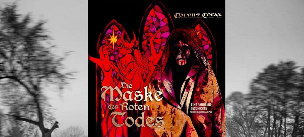 Corvus Corax: Die Maske des roten Todes und das Wunschkonzert Corvus Corax: Die Maske des roten Todes und das Wunschkonzert
